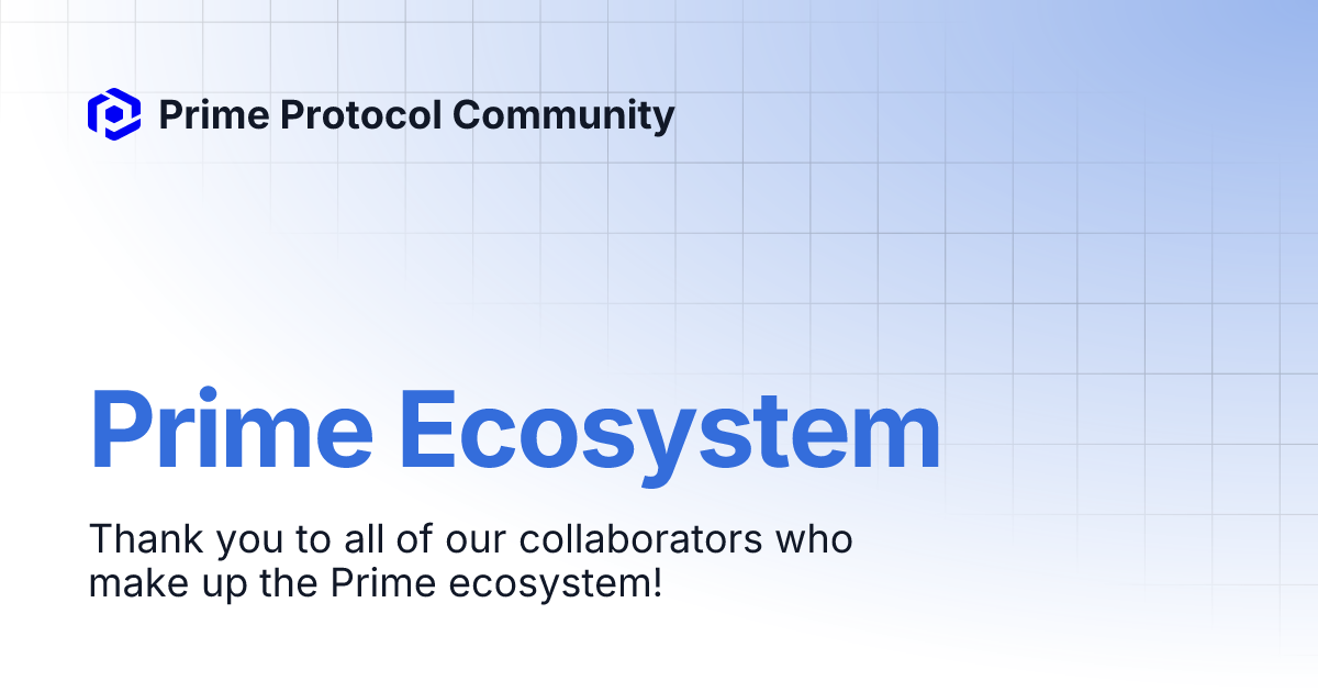 Prime Ecosystem | Prime Protocol Community